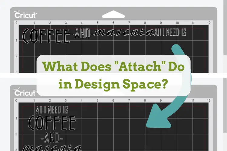 What Does “Attach” Do in Design Space? – Personal Die Cutting