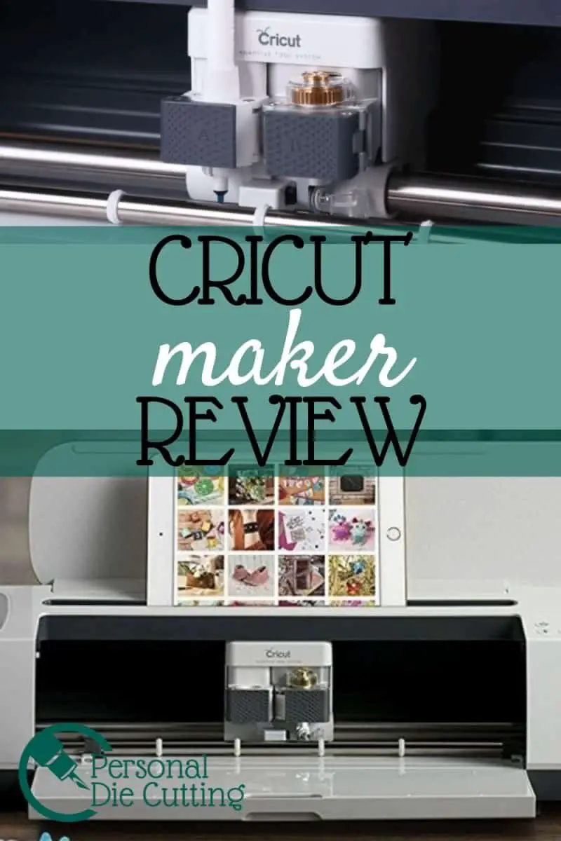Cricut Maker: An In Depth Review – Personal Die Cutting
